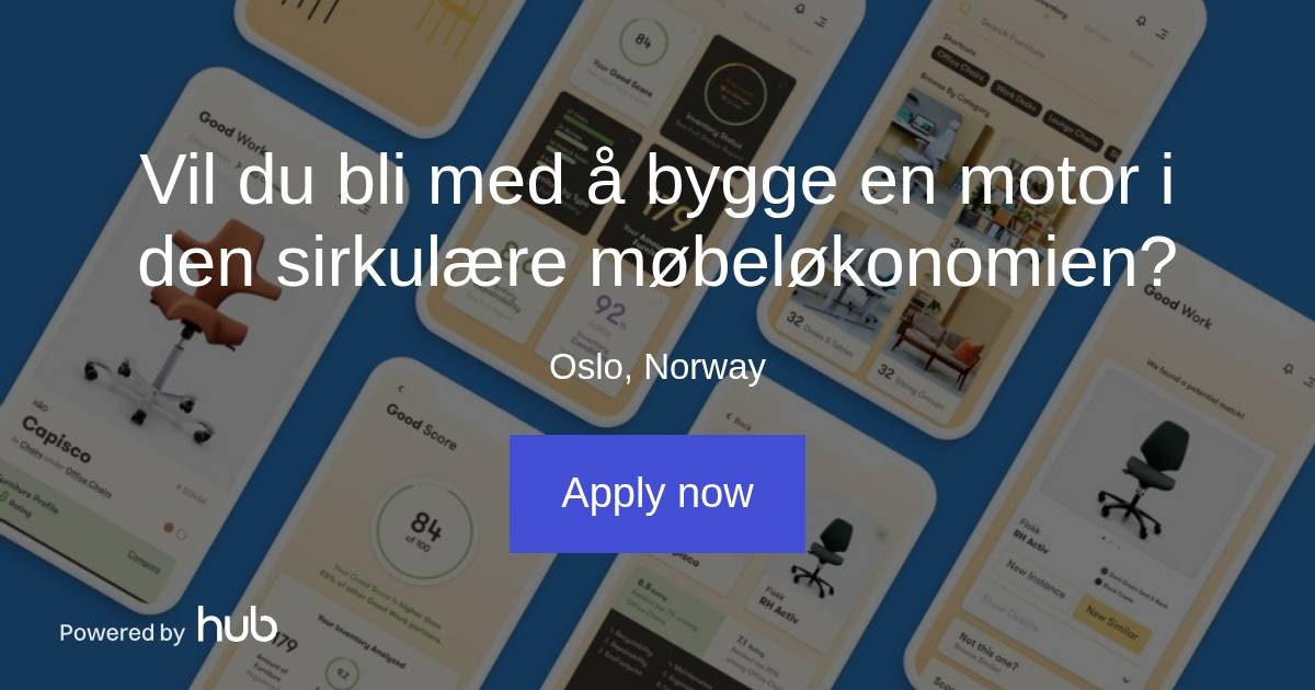 The Hub | Vil du bli med å bygge en motor i den sirkulære møbeløkonomien? | GoGood