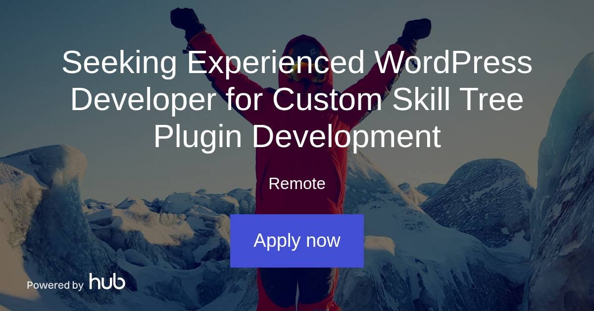 The Hub | Seeking Experienced WordPress Developer for Custom Skill Tree Plugin Development ...