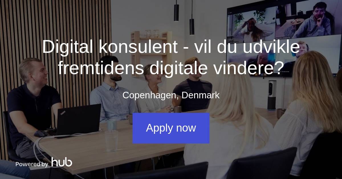 The Hub | Digital konsulent - vil du udvikle fremtidens digitale vindere? | Brand by Hand ApS