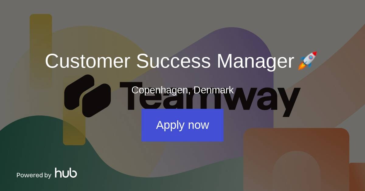 The Hub | Customer Success Manager 🚀 | Teamway