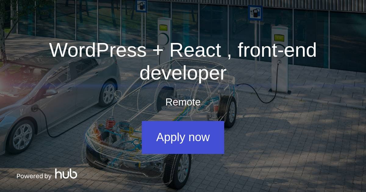 The Hub | WordPress + React , front-end developer | GreenCarLane