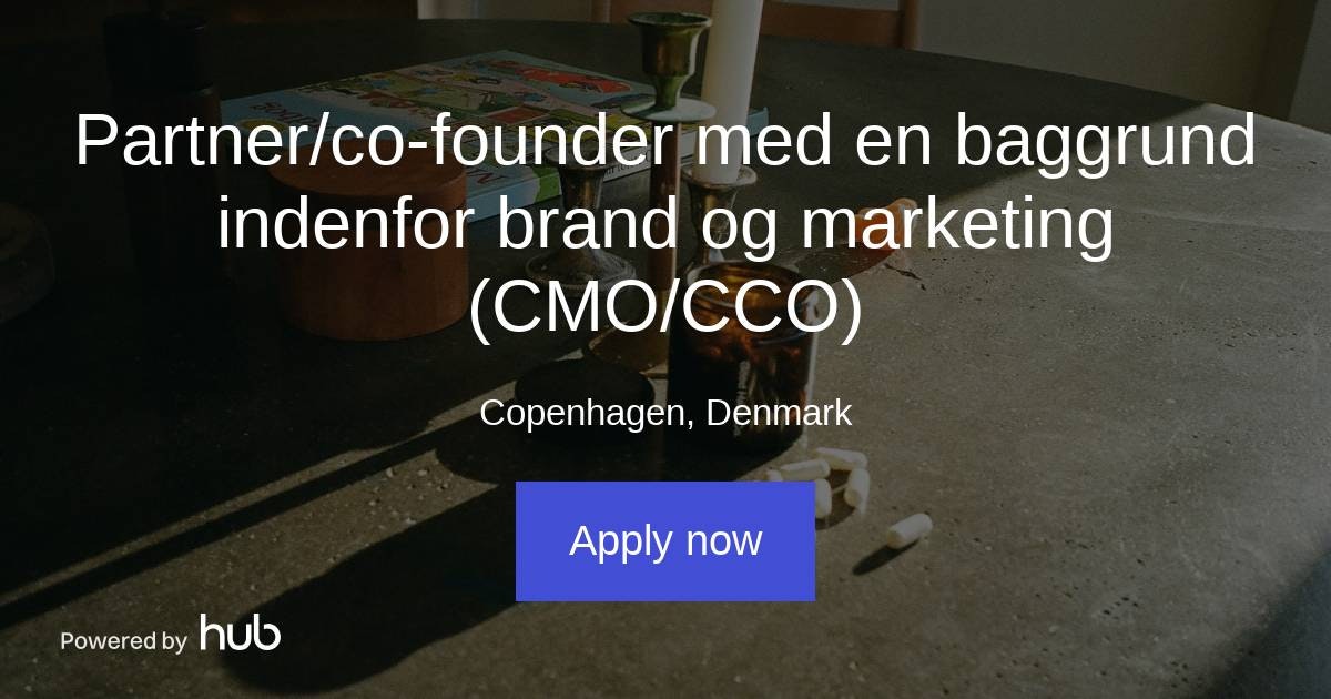 The Hub | Partner/co-founder med en baggrund indenfor brand og marketing (CMO/CCO) | Good Habit Co.