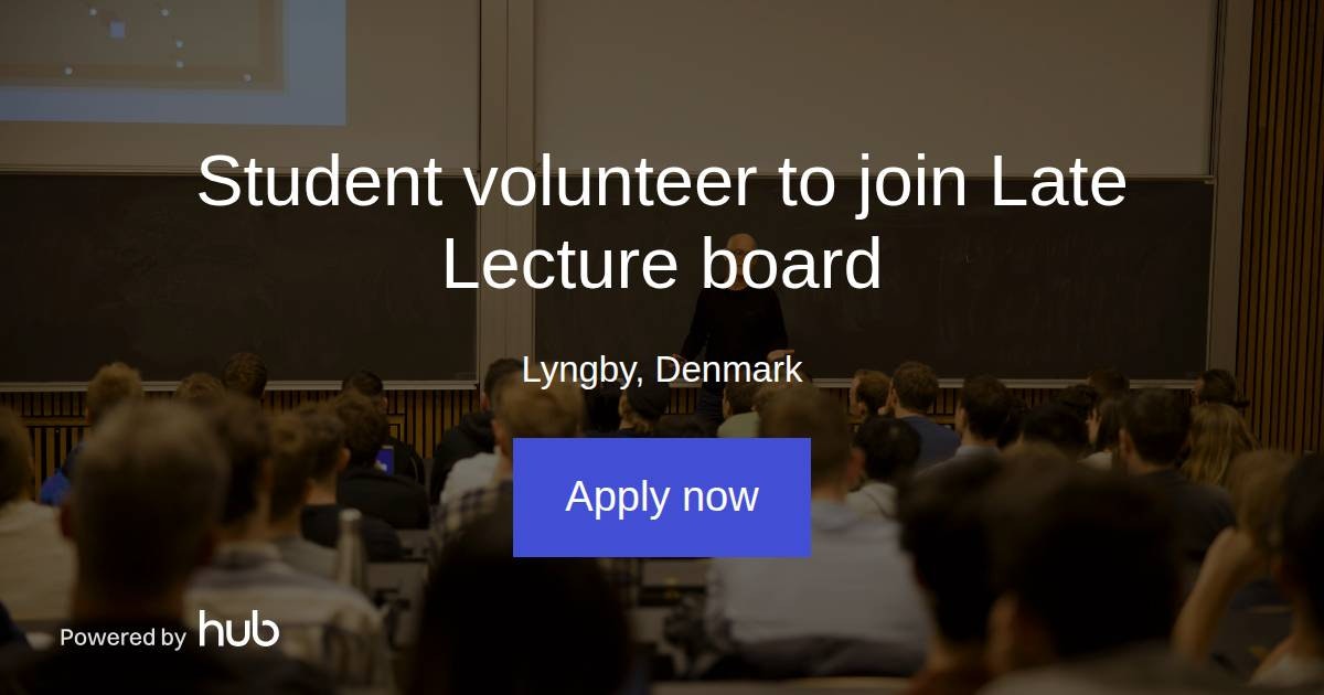 The Hub | Student volunteer to join Late Lecture board | Late Lecture