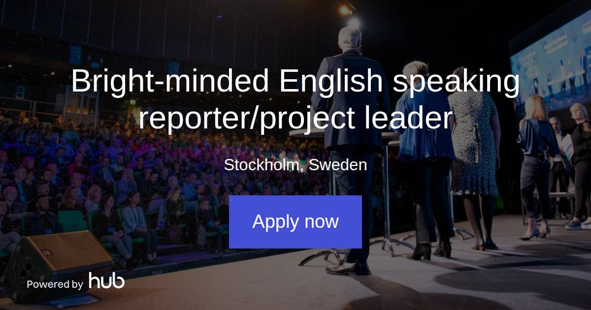 The Hub | Bright-minded English speaking reporter/project leader ...