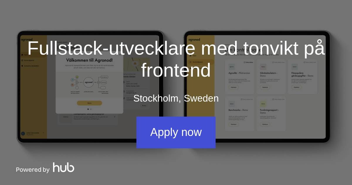 The Hub | Fullstack-utvecklare med tonvikt på frontend | Agronod