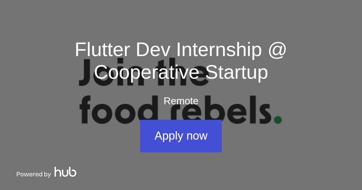 The Hub | Flutter Dev Internship @ Cooperative Startup | Dream Delivery