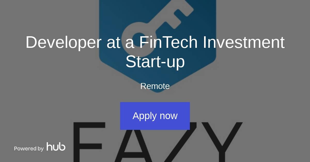 The Hub | Developer at a FinTech Investment Start-up | Eazy Investor