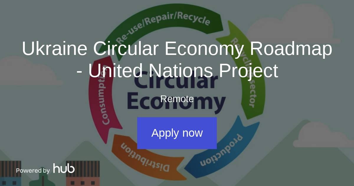 The Hub | Ukraine Circular Economy Roadmap - United Nations Project | Circular Innovation Lab ApS