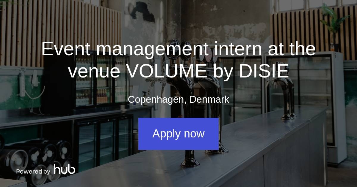 The Hub | Event management intern at the venue VOLUME by DISIE | DISIE ...
