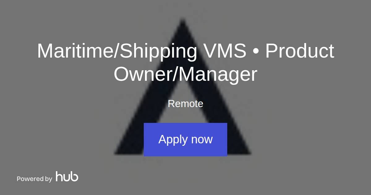 The Hub | Maritime/Shipping VMS • Product Owner/Manager | Atopa.io
