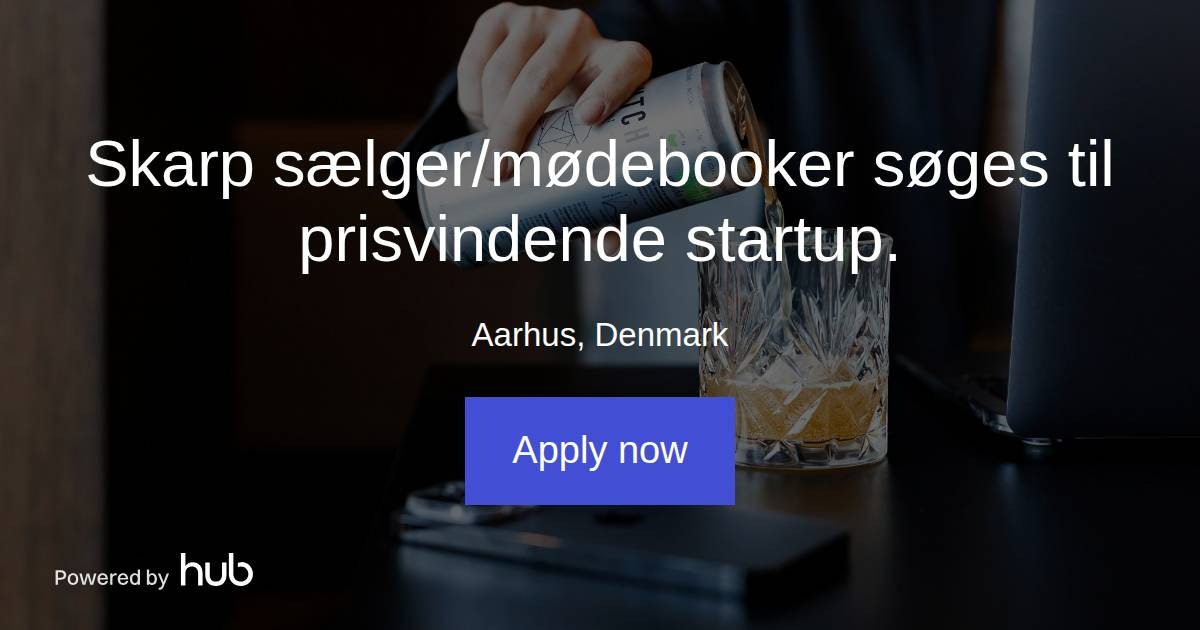 The Hub | Skarp sælger/mødebooker søges til prisvindende startup ...