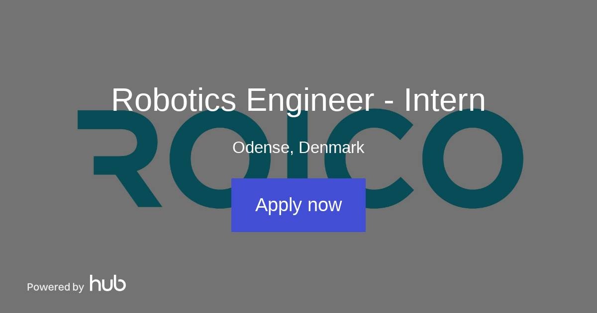 The Hub | Robotics Engineer - Intern | ROICO Solutions ApS