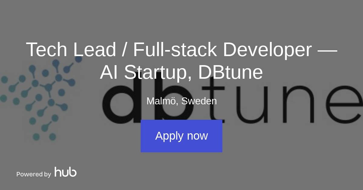 The Hub | Tech Lead / Full-stack Developer — AI Startup, DBtune | DBtune