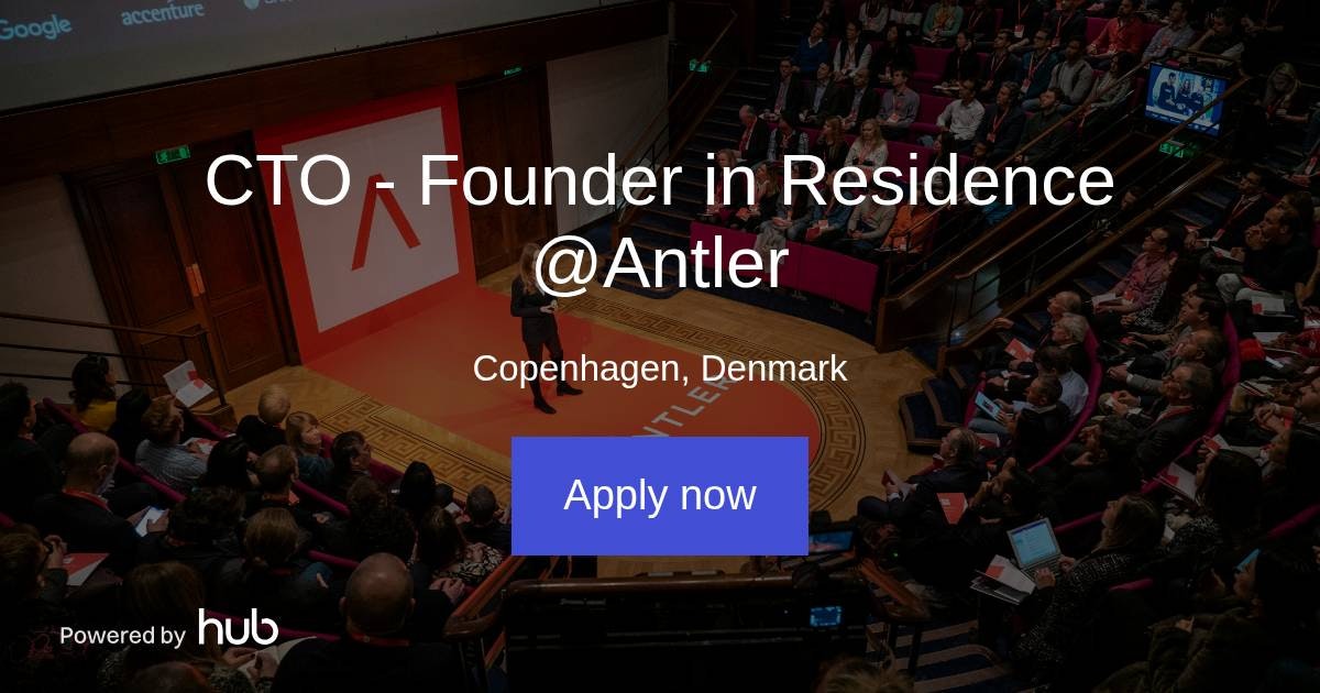 The Hub | CTO - Founder in Residence @Antler | Antler Nordic