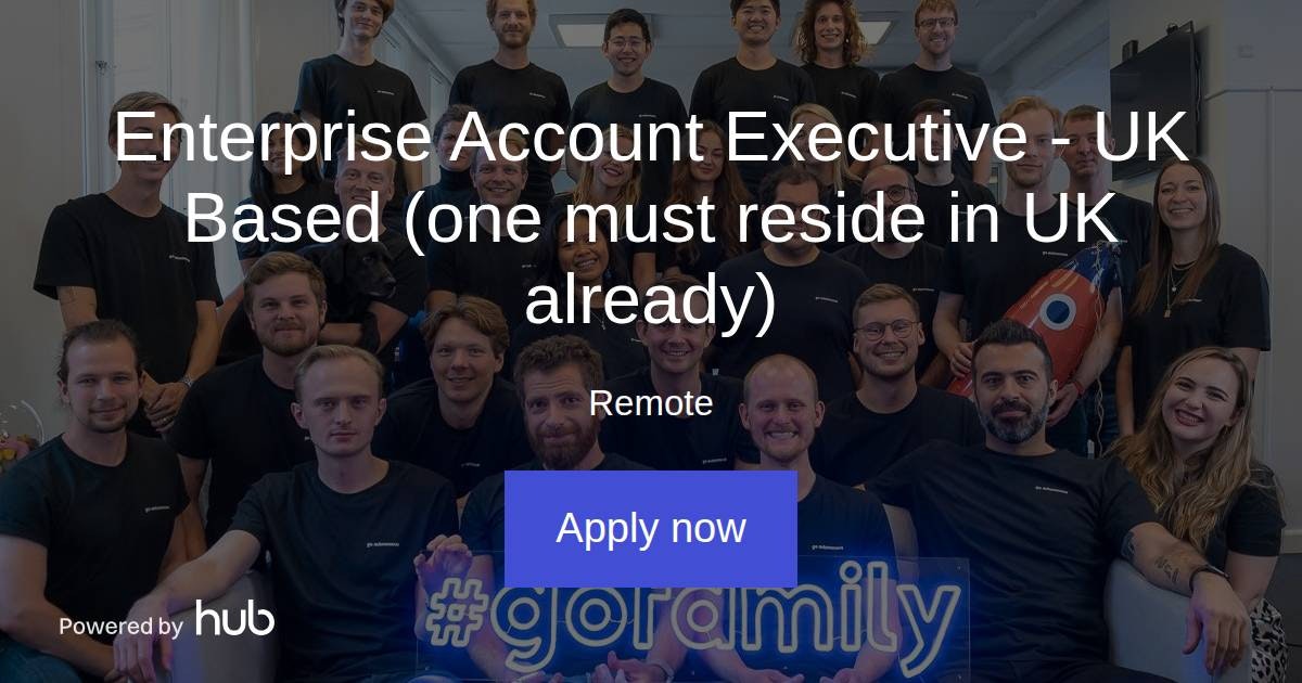 The Hub | Enterprise Account Executive - UK Based (one must reside in ...
