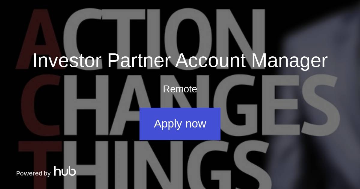 The Hub | Investor Partner Account Manager | Improve Performance ...
