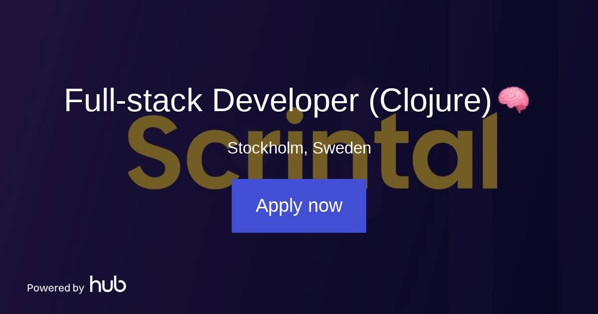 The Hub | Full-stack Developer (Clojure) 🧠 | Scrintal