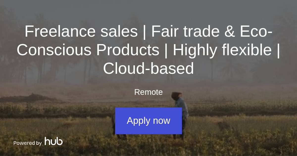 The Hub | Freelance sales | Fair trade & Eco-Conscious Products ...