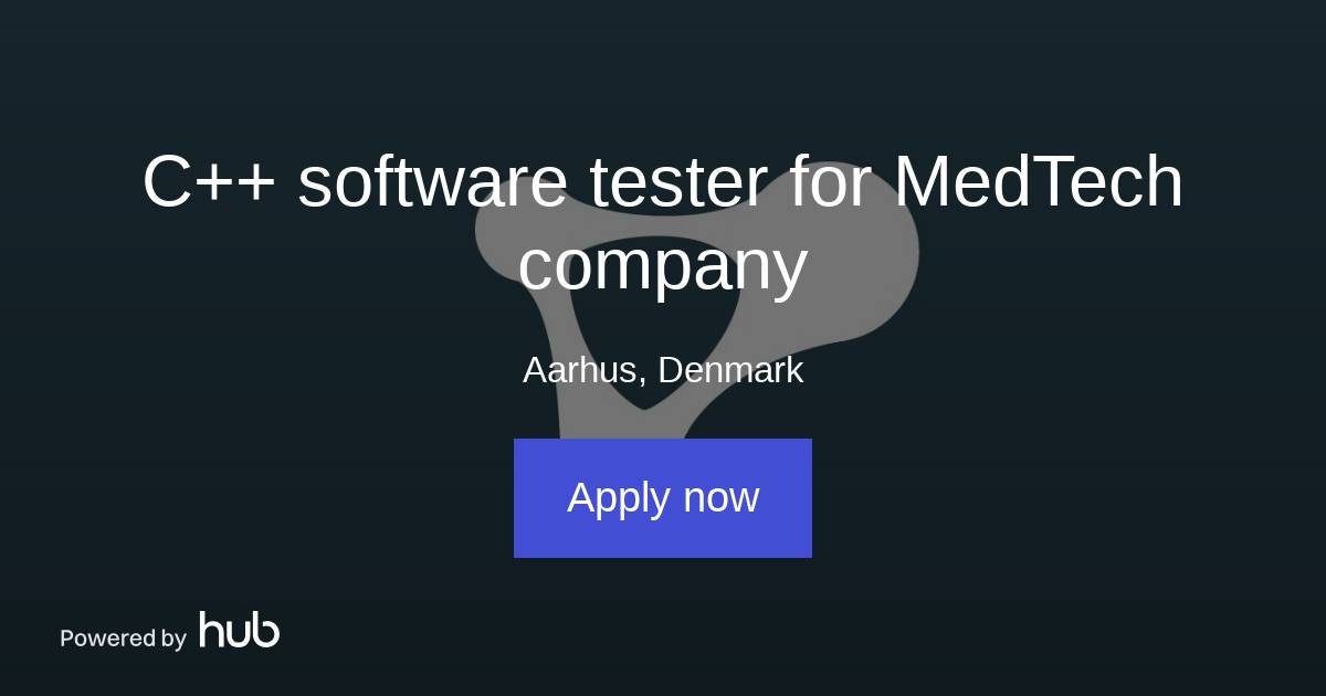 The Hub | C++ software tester for MedTech company | Cystotech ApS
