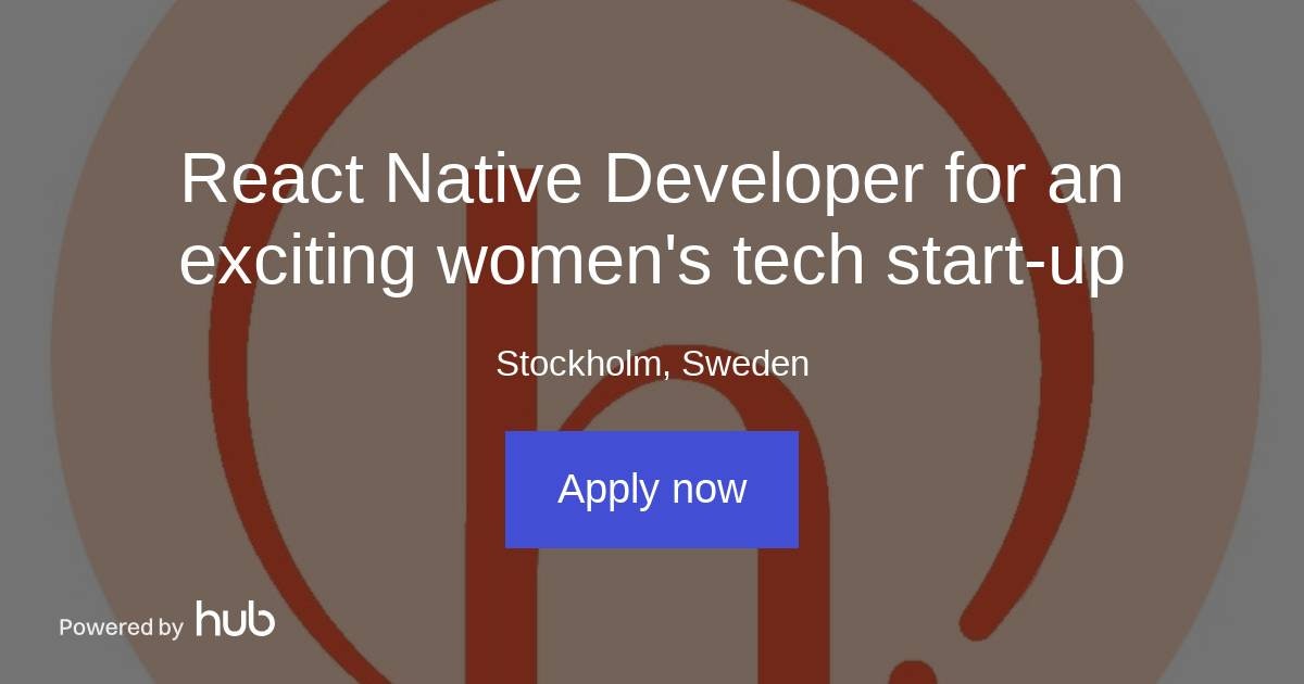The Hub | React Native Developer for an exciting women's tech start-up | Hormona