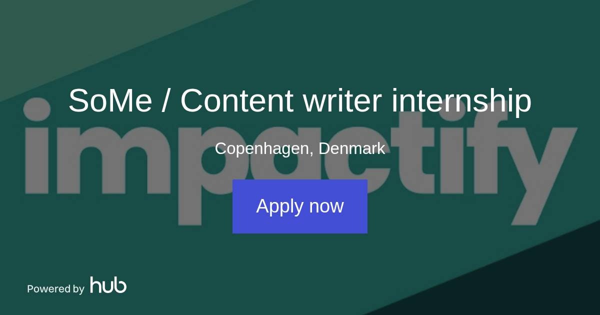 The Hub | SoMe / Content writer internship | Impactify