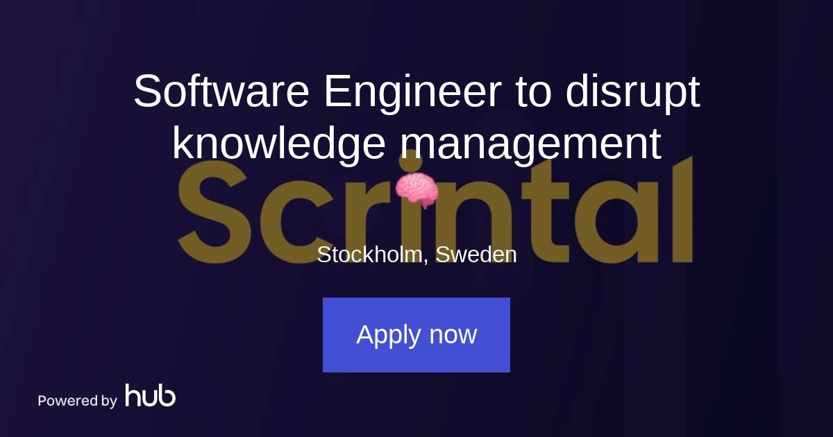 The Hub | Software Engineer to disrupt knowledge management 🧠 | Scrintal