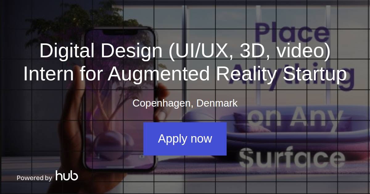The Hub | Digital Design (UI/UX, 3D, video) Intern for Augmented ...