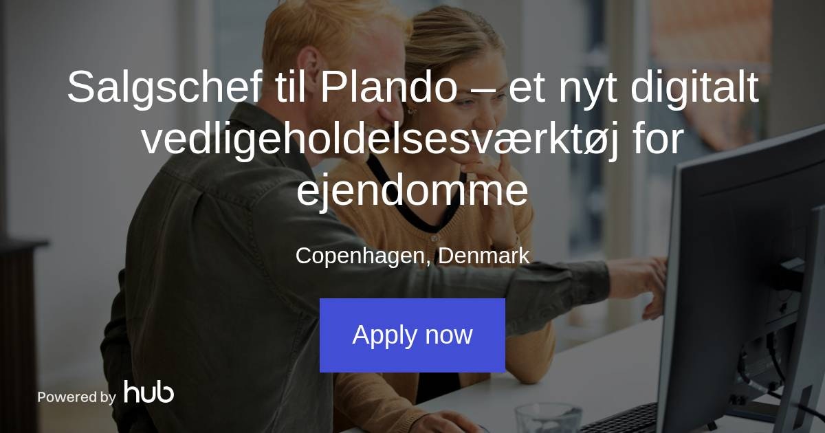 The Hub | Salgschef til Plando – et nyt digitalt vedligeholdelsesværktøj for ejendomme | Plando