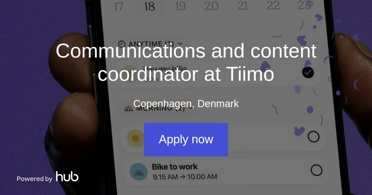 The Hub | Communications and content coordinator at Tiimo | Tiimo | AI ...