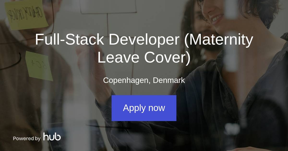 The Hub | Full-Stack Developer (Maternity Leave Cover) | Kvalifik