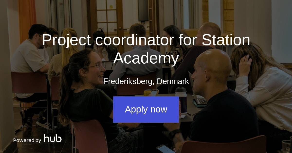 The Hub | Project coordinator for Station Academy | Station