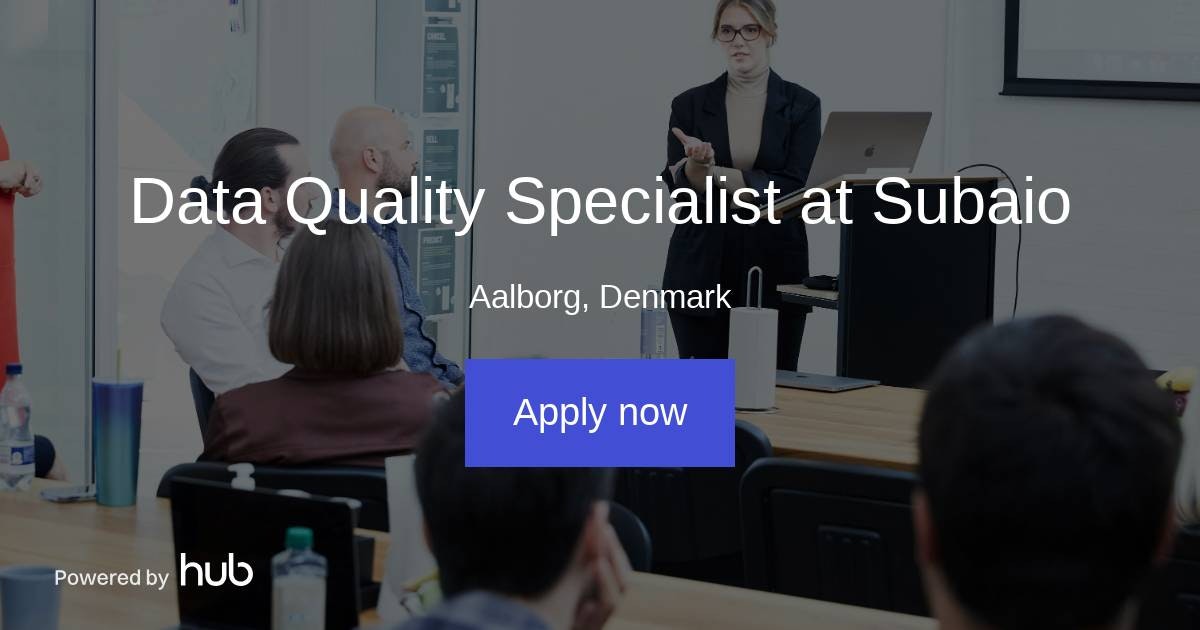 The Hub | Data Quality Specialist at Subaio | Subaio