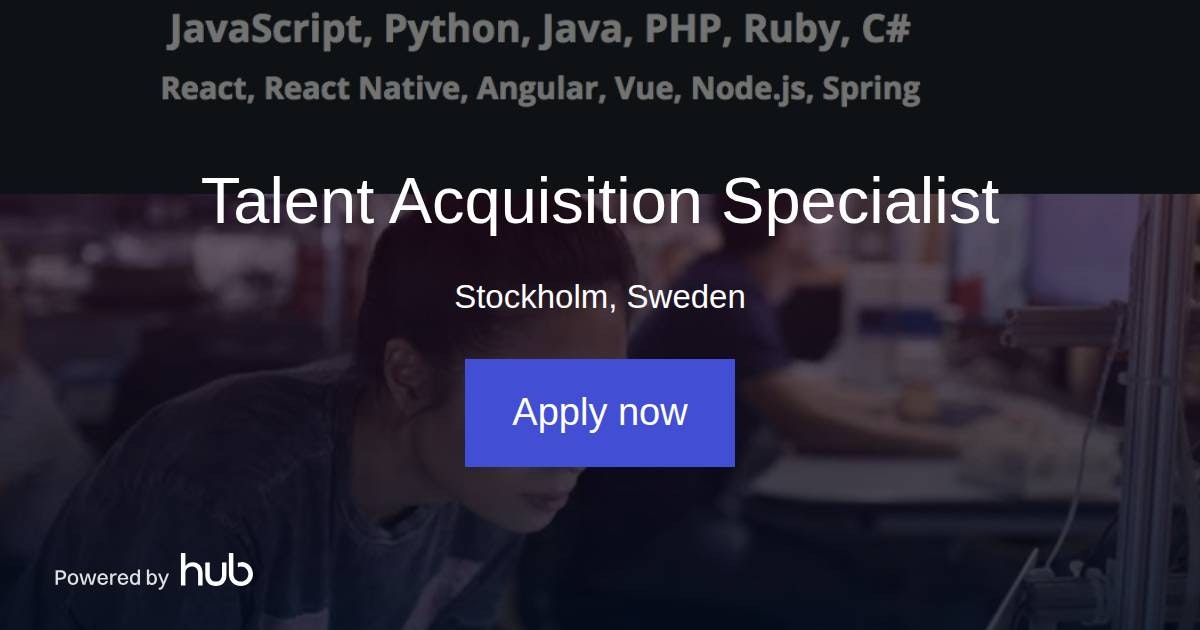 The Hub | Talent Acquisition Specialist | Swedish Startup Recruitment