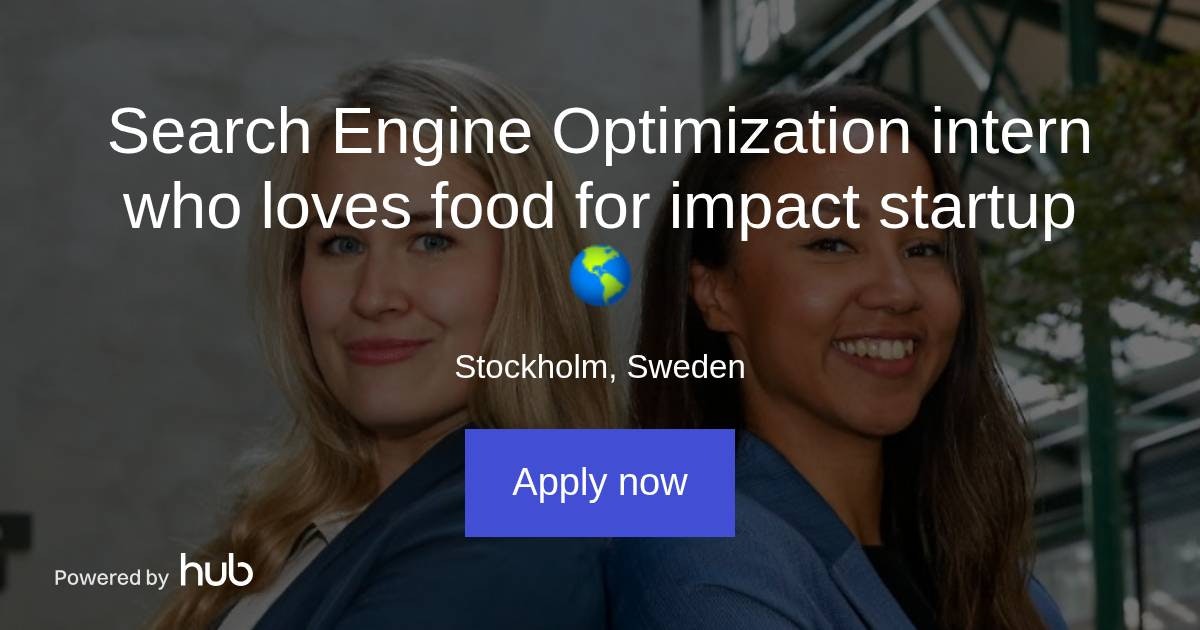 The Hub | Search Engine Optimization intern who loves food for impact ...