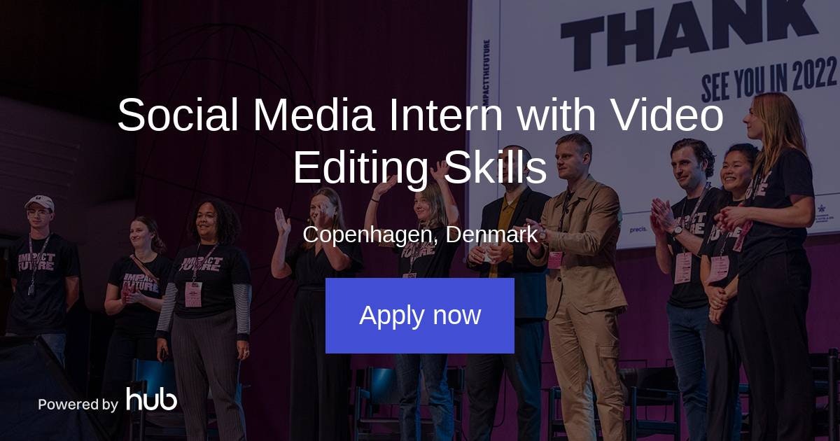 The Hub | Social Media Intern with Video Editing Skills | Impact The Future
