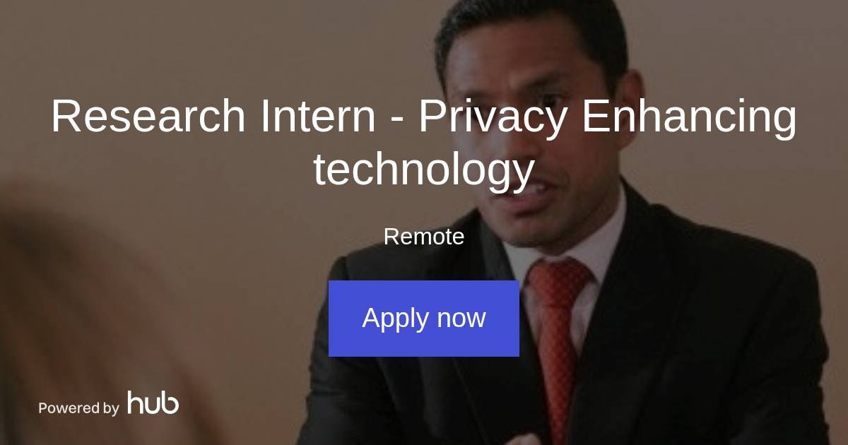 The Hub | Research Intern - Privacy Enhancing technology | PryvX