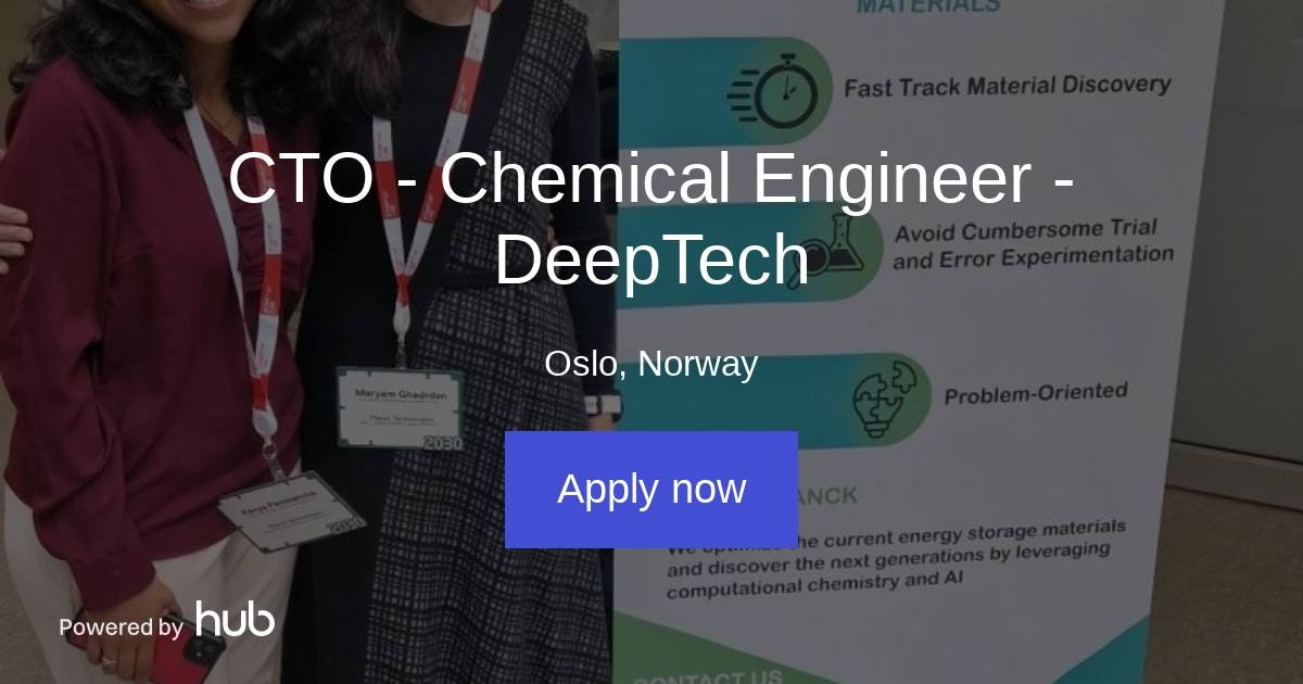 The Hub | CTO - Chemical Engineer - DeepTech | Planck Technologies AS