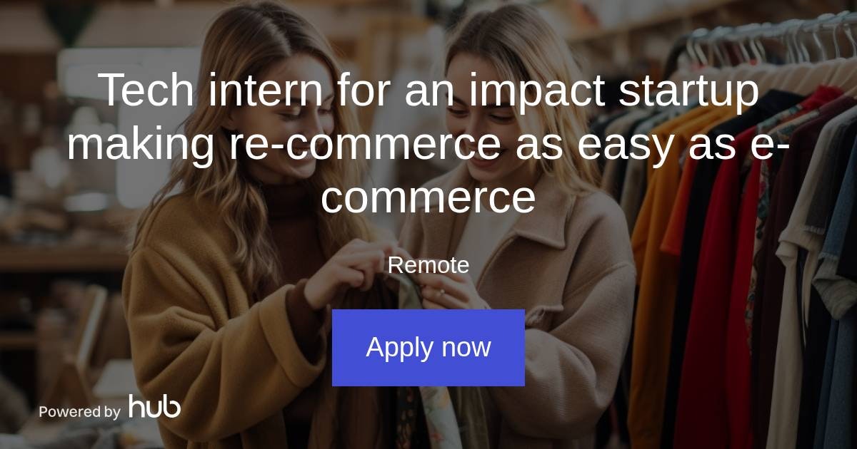 The Hub | Tech intern for an impact startup making re-commerce as easy as e-commerce | PlayD8