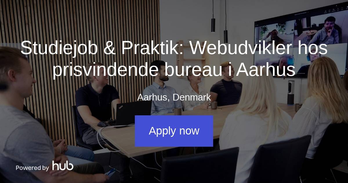 The Hub | Studiejob & Praktik: Webudvikler hos prisvindende bureau i Aarhus | Brand by Hand ApS