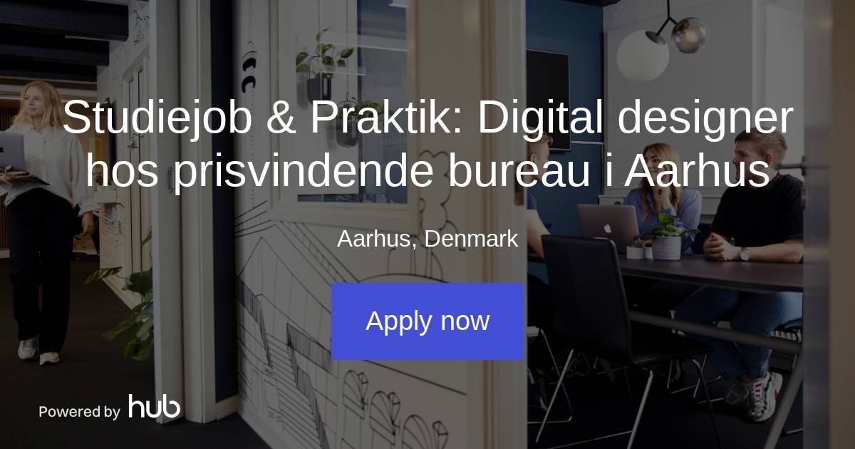 The Hub | Studiejob & Praktik: Digital designer hos prisvindende bureau i Aarhus | Brand by Hand ApS