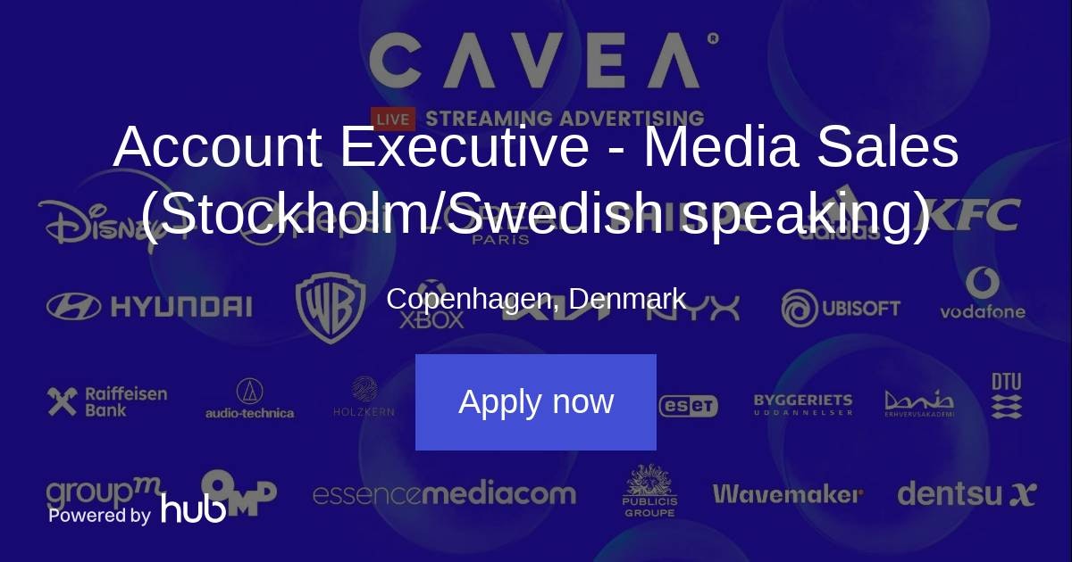 The Hub | Account Executive - Media Sales (Stockholm/Swedish speaking) | CAVEA Technologies ...