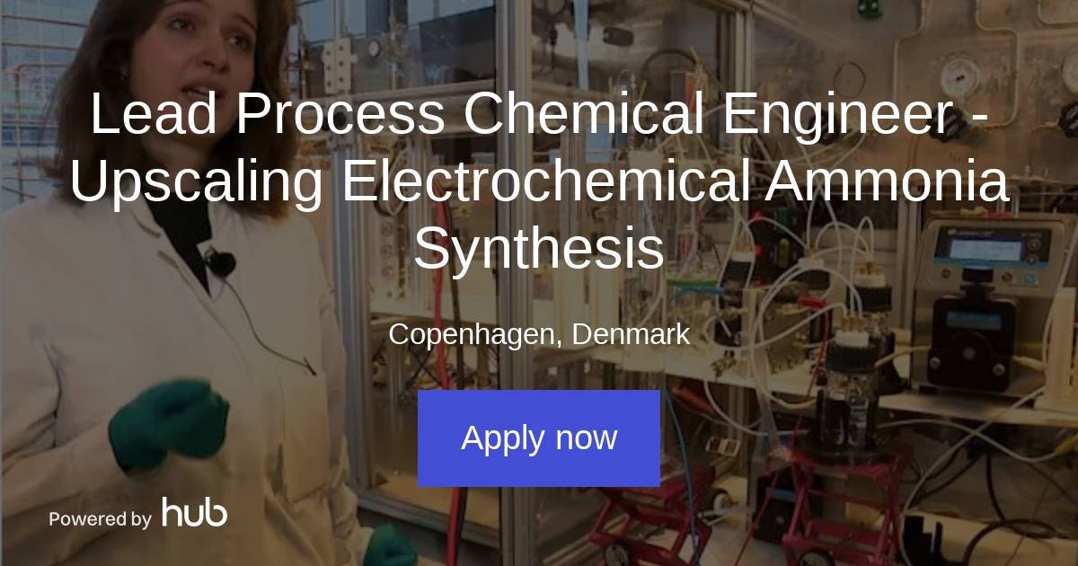 The Hub | Lead Process Chemical Engineer - Upscaling Electrochemical ...