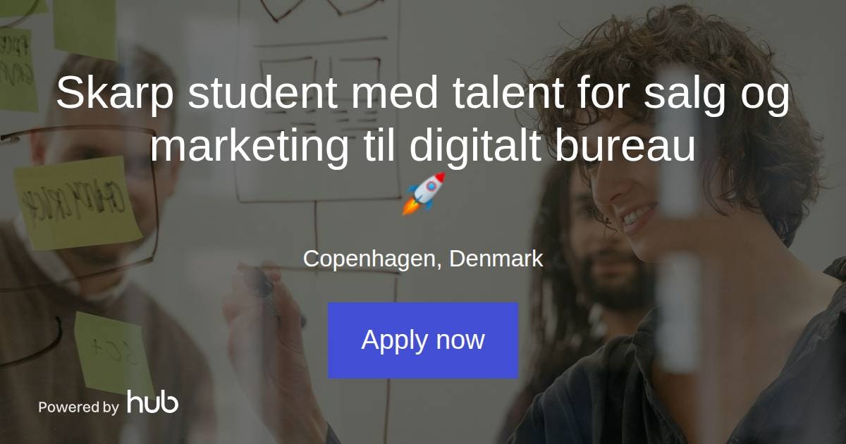 The Hub | Skarp student med talent for salg og marketing til digitalt ...