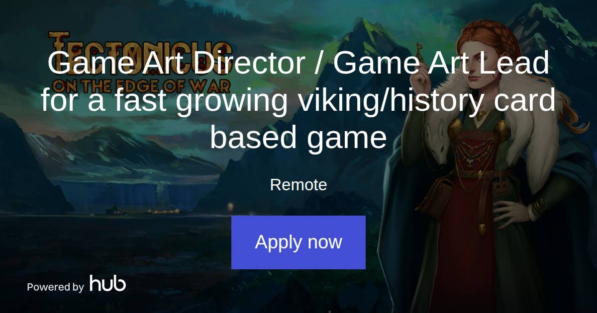 The Hub | Game Art Director / Game Art Lead for a fast growing viking ...