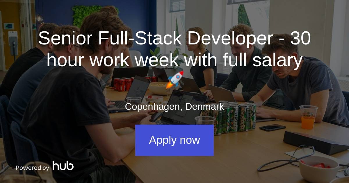 The Hub | Senior Full-Stack Developer - 30 hour work week with full ...