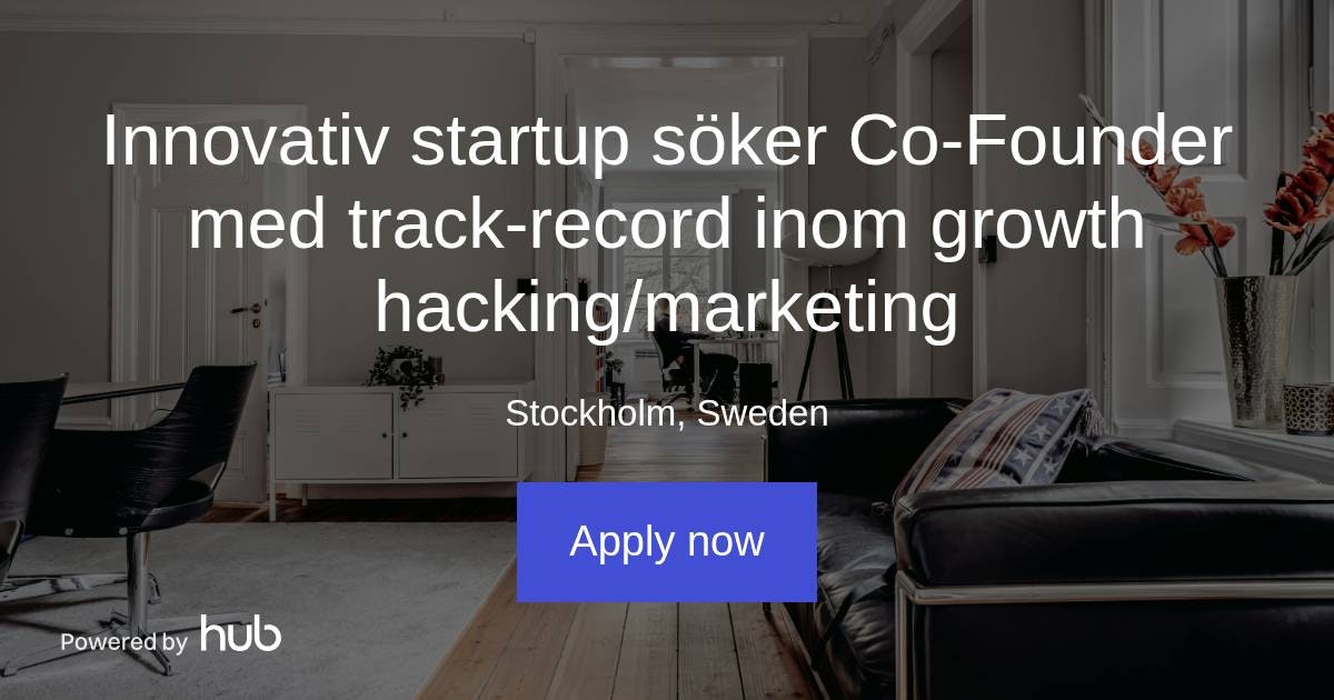 The Hub | Innovativ startup söker Co-Founder med track-record inom ...
