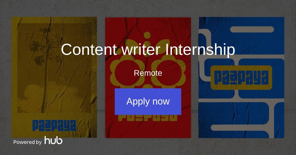The Hub | Content writer Internship | Paapaya