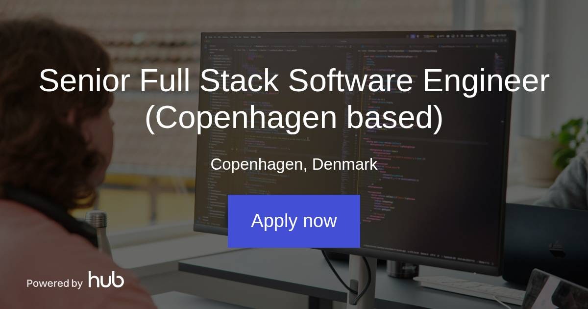 The Hub | Senior Full Stack Software Engineer (Copenhagen based) | Pluto Technologies