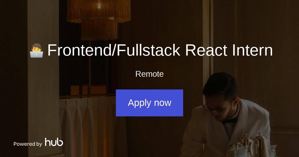 The Hub | 🧑‍💻 Frontend/Fullstack React Intern | Regulars