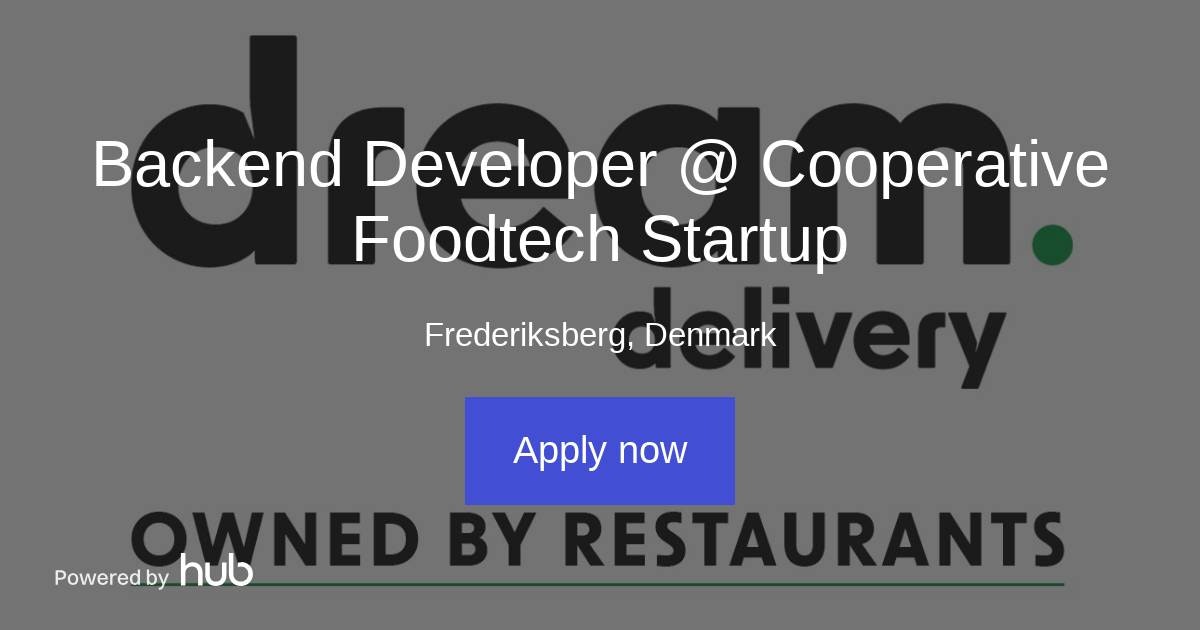 The Hub | Backend Developer @ Cooperative Foodtech Startup | Dream Delivery